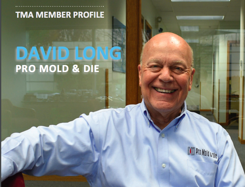 Pro Mold & Die's David Long: From Military Action To TMA Training - TMA ...